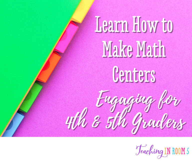 Make Math Centers Engaging for 4th and 5th Graders